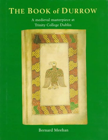 The Book of Durrow: A Medieval Masterpiece at Trinity College Dublin ...