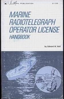 Marine radiotelegraph operator license handbook: Noll, Edward M ...