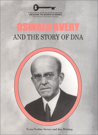 Amazon | Oswald Avery and the Story of DNA (Unlocking the Secrets of ...
