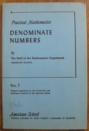 Practical Mathematics No. 7 - Denominate Numbers: Staff of the ...