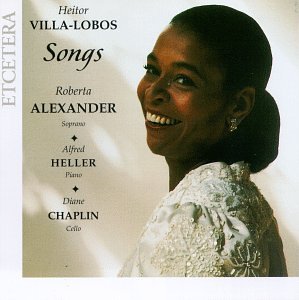 Alfred Heller, Diane Chaplin, Roberta Alexander, Heitor Villa-Lobos ...