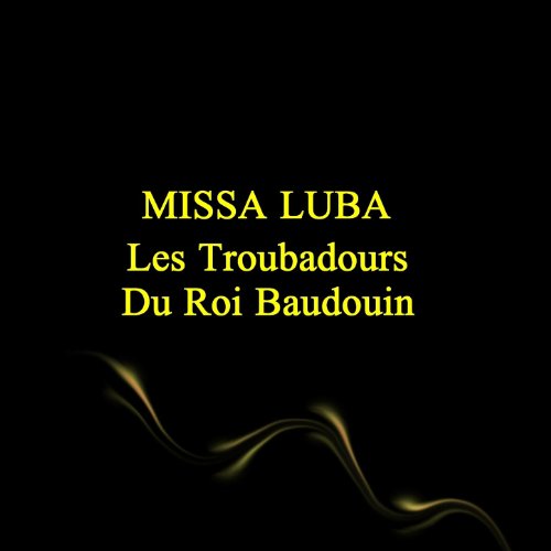 Missa Luba by Les Troubadours Du Roi Baudouin on Amazon Music - Amazon ...