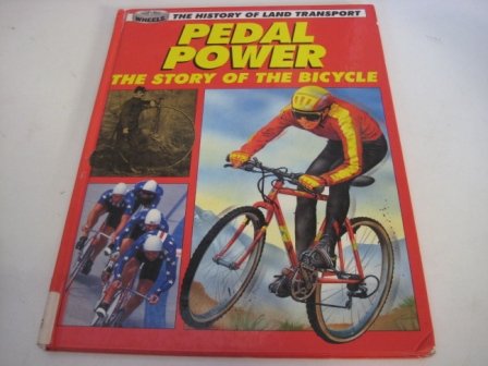 Pedal Power: The Story of the Bicycle (Wheels): Jefferis, David ...