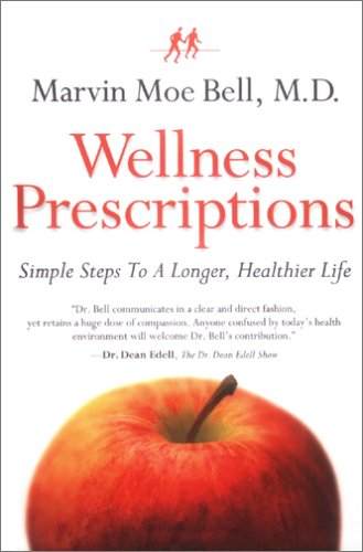 Buy Wellness Prescriptions: Simple Steps To A Longer, Healthier Life ...