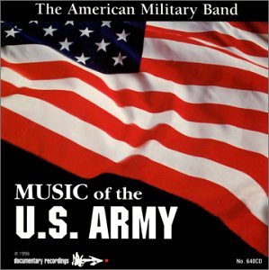 Music of the U.S. Army: U.S. Army, The American Military Band ...