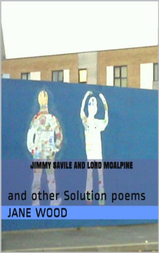 Jimmy Savile and Lord McAlpine: and other Solution poems - Kindle ...
