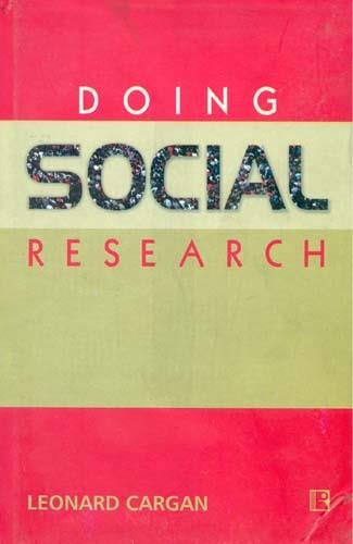 Doing Social Research: Leonard Cargan: 9788131601785: Amazon.com: Books