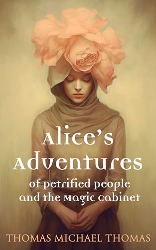 "Wonderfully whimsical tale of a grown-up Alice in Wonderland"... Alice ...