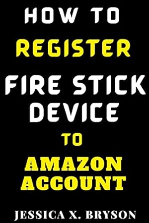 Amazon.com: How to Register a TV to my Amazon Account: The Illustrated ...