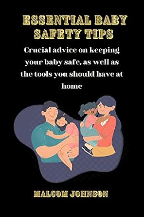 Essential Baby Safety Tips : Crucial advice on keeping your baby safe ...