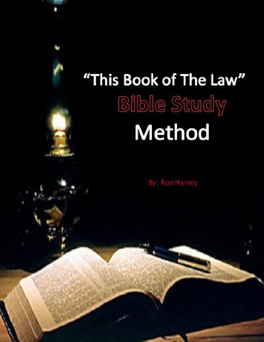 Amazon.com: This Book of The Law Bible Study Method eBook : Harvey, Ron ...