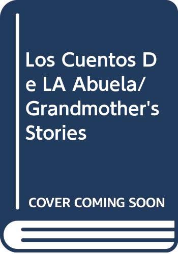Los Cuentos De LA Abuela/Grandmother's Stories (Spanish Edition): Togno ...