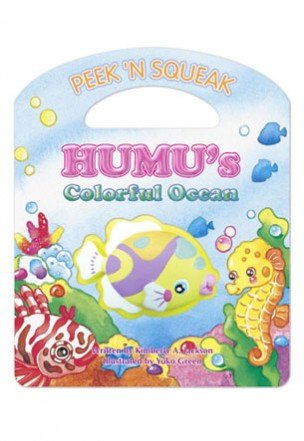 Peek 'N Squeek Humu's Colorful Ocean (Board Book) (Humu's Colorful ...