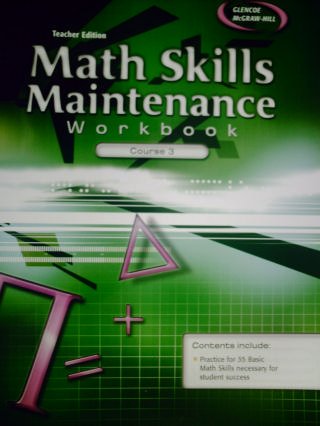 TEACHER EDITION Math Skills Maintenance Workbook Course 3: Glencoe ...