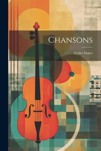 Chansons (Old French Edition): Muset, Colin: 9781022715776: Amazon.com ...