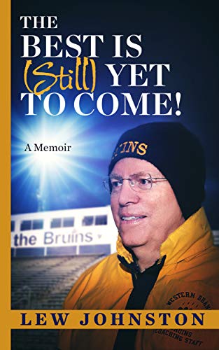 Amazon.com: The Best Is (Still) Yet To Come eBook : Johnston, Lew ...
