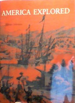 America Explored: A Cartographical History of the Exploration of North ...