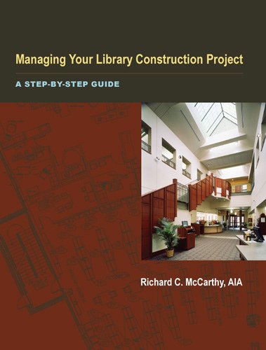 Managing Your Library Construction Project: A Step-by-step Guide eBook ...
