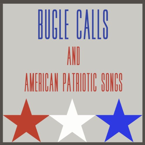 Amazon.com: Bugle Calls and American Patriotic Songs (for Veteran's Day ...