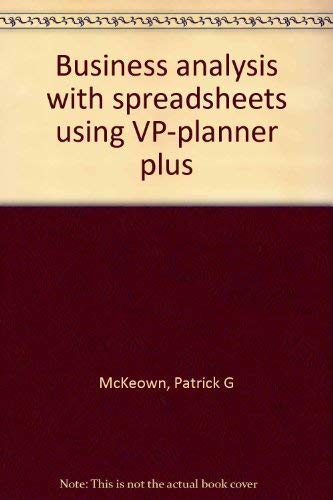 Business analysis with spreadsheets using VP-planner plus: McKeown ...