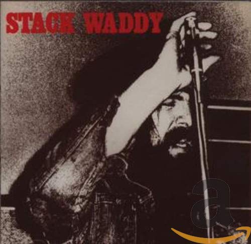 Stack Waddy: Stack Waddy, John Knail, Chuck Berry, Dale Hawkins, Muddy ...