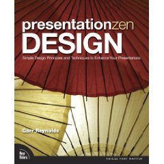 Presentation Zen Design: Simple Design Principles and Techniques to ...