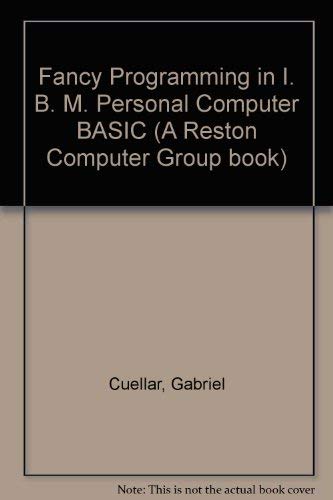 Fancy programming in IBM PC BASIC: Cuellar, Gabriel: 9780835918602 ...