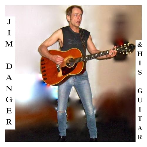 Play Jim Danger & His Guitar by Jim Danger on Amazon Music