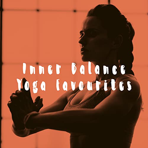 Play Inner Balance Yoga Favourites by Relax Meditate Sleep, Easy Sleep ...