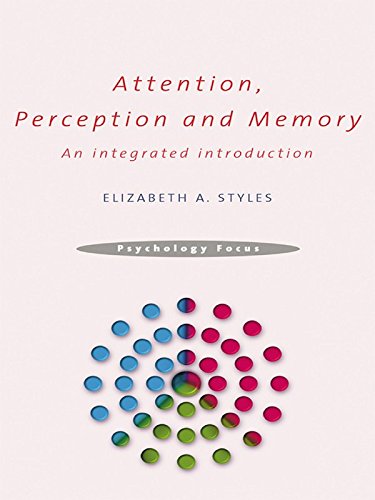 Attention, Perception and Memory: An Integrated Introduction ...