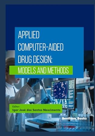 Applied Computer-Aided Drug Design: Models and Methods: Amazon.co.uk: José dos Santos Nascimento ...