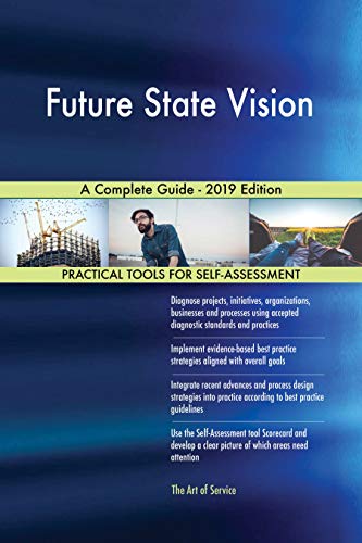 Future State Vision A Complete Guide - 2019 Edition eBook : Blokdyk ...