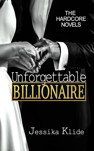 Unforgettable Billionaire (The Hardcore Novels: Special Editions Book 3 ...