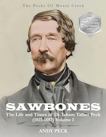 Sawbones: The Life and Times of Dr. Isham Talbot Peck (1811-1887 ...