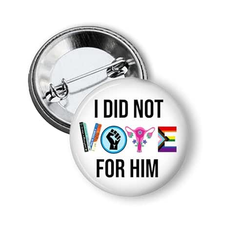 Amazon.com: I Did Not Vote For Him, PIN BACK / 1.50" Pinback Button ...