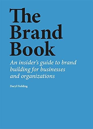 Amazon.com: The Brand Book: An insider’s guide to brand building for ...