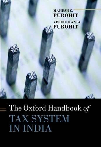 Handbook of Tax System in India: An Analysis of Tax Policy and ...