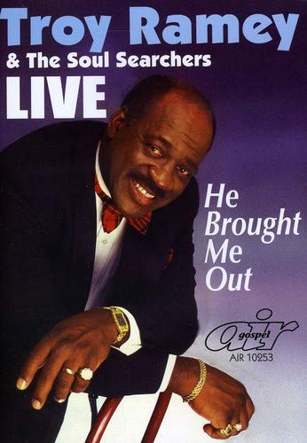 Amazon.com: Troy Ramey & the Soul Searchers: He Brought Me Out : Troy ...