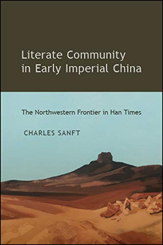 Literate Community in Early Imperial China: The Northwestern Frontier ...