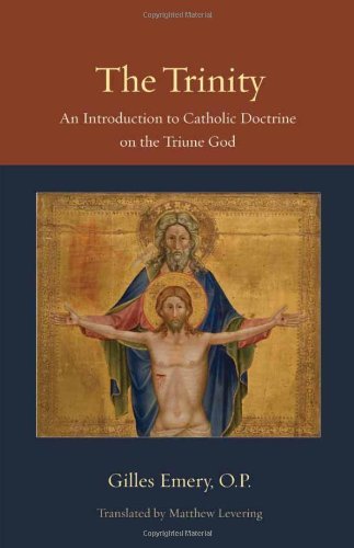 By Gilles Emery - The Trinity: An Introduction to Catholic Doctrine on ...