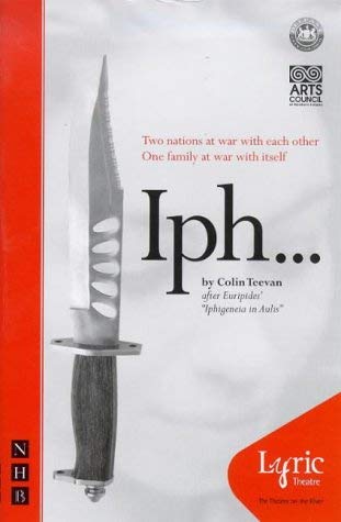 Iph . . . (Nick Hern Books): Euripides, Teevan, Colin: 9781854594396 ...