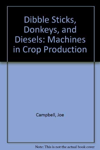 Dibble Sticks, Donkeys, and Diesels: Machines in Crop Production ...