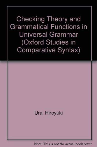 Buy Checking Theory and Grammatical Functions in Universal Grammar (Oxford Studies in ...