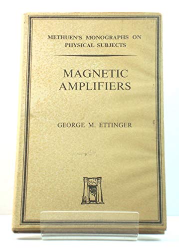 Magnetic Amplifiers: Ettinger, George M.: Amazon.com: Books