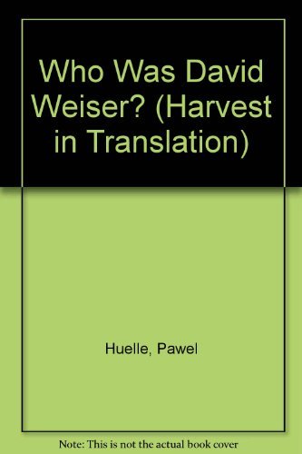 Who Was David Weiser?: Huelle, Pawel: 9780156001274: Amazon.com: Books