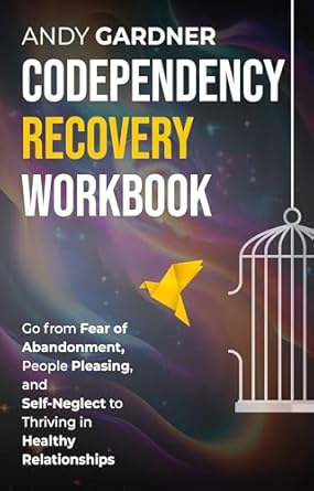 Amazon.com: Codependency Recovery Workbook: Go from Fear of Abandonment ...
