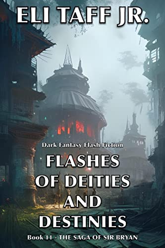 Amazon.com: Flashes of Deities and Destinies (The Saga of Sir Bryan ...