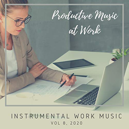 Amazon.com: Productive Music at Work, Vol 8 : Instrumental Work Music ...