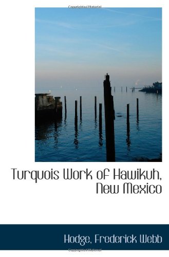 Turquois Work of Hawikuh, New Mexico : Amazon.in: Books