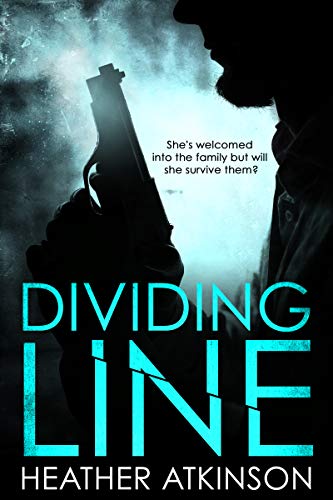 Dividing Line: A northern gangland thriller. She's welcomed into the ...